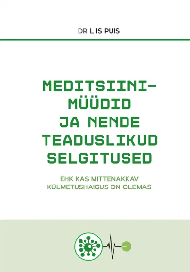 Meditsiinimüüdid ja nende teaduslikud selgitused ehk kas mittenakkav ...